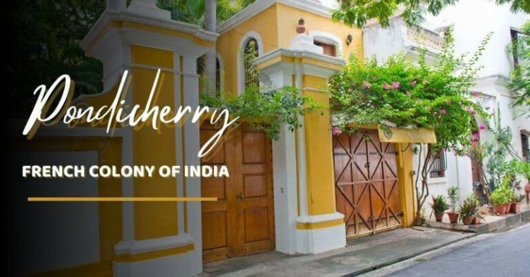 Here Is The Reason Why Pondicherry Known As The French Colony Of India