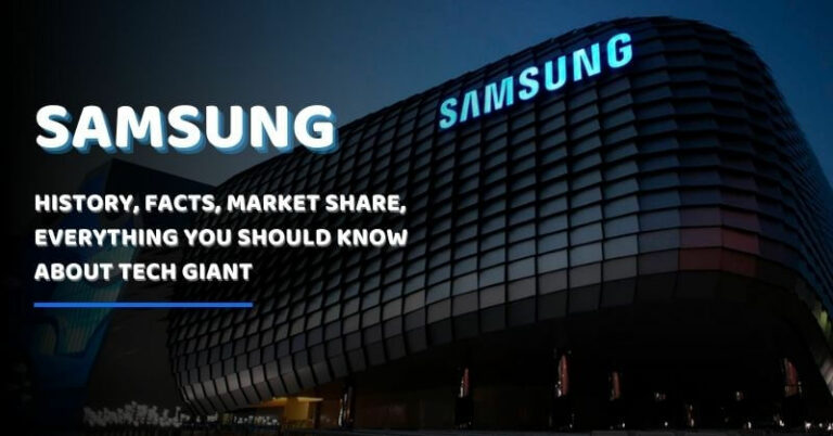 Samsung: History, Facts, Products, And Market Share: Everything About ...