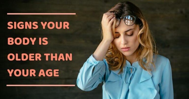 The Seven Signs Your Body Is Older Than Your Age